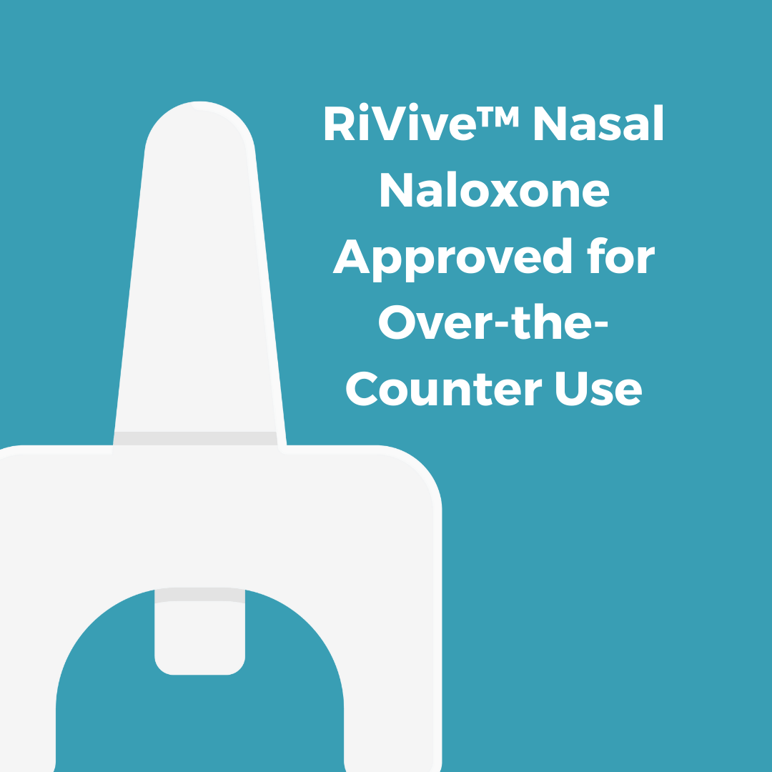 RiVive™: A New Over-the-Counter Nasal Naloxone Product - SRHN